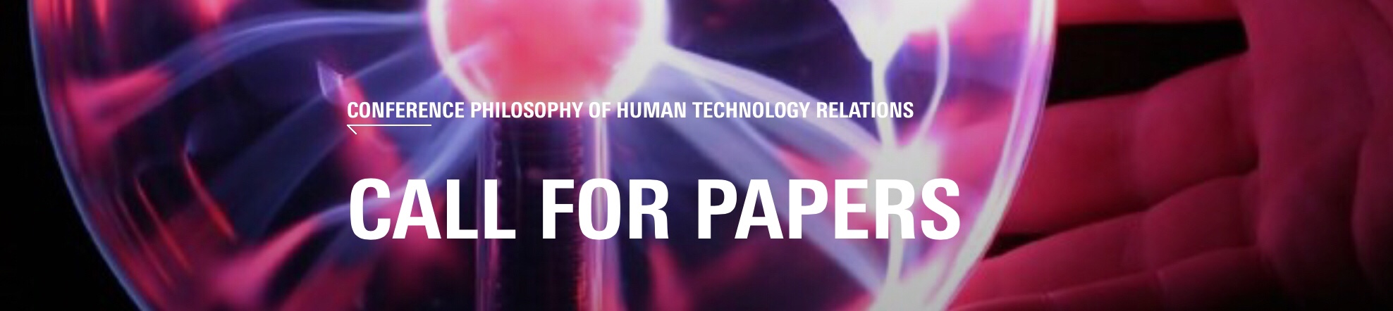 Call for Papers: “Human-Technology Relations: Postphenomenology and ...